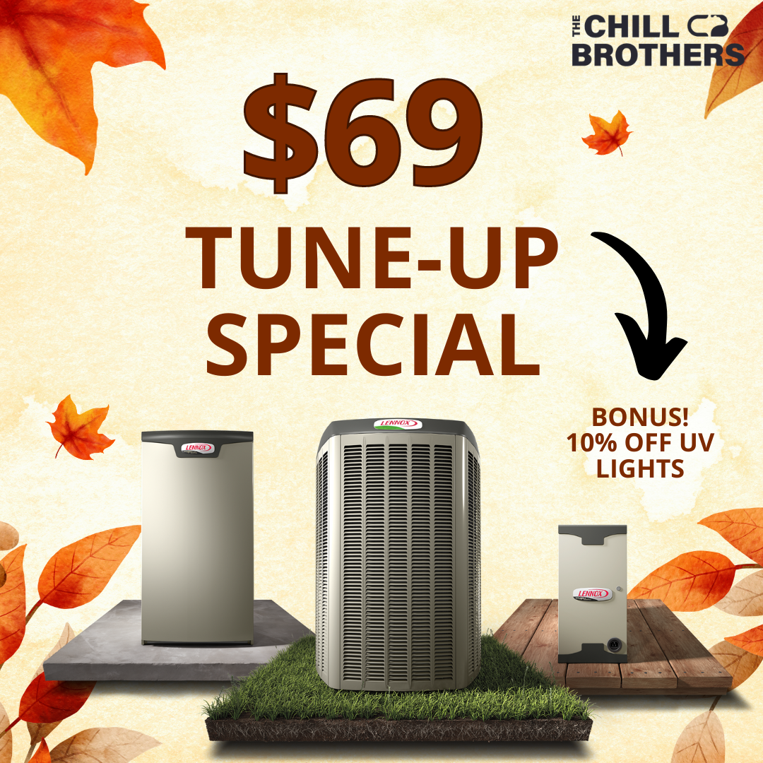 $69 Fall Tune-Up - The Chill Brothers
